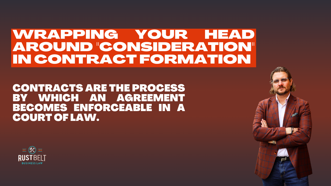 Wrapping Your Head around "Consideration" in Contract Formation - Rust ...