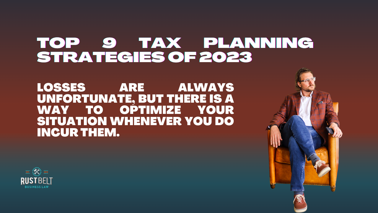 Top 9 Tax Planning Strategies of 2023 - Rust Belt Business Law