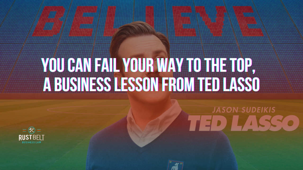 You Can Fail Your Way To The Top A Business Lesson From Ted Lasso ...