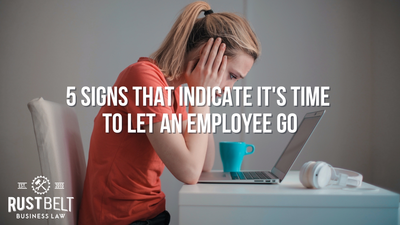 5 Signs That Indicate It's Time to Let An Employee Go - Rust Belt ...