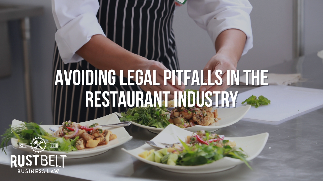 Avoiding Legal Pitfalls in the Restaurant Industry - Rust Belt Business Law