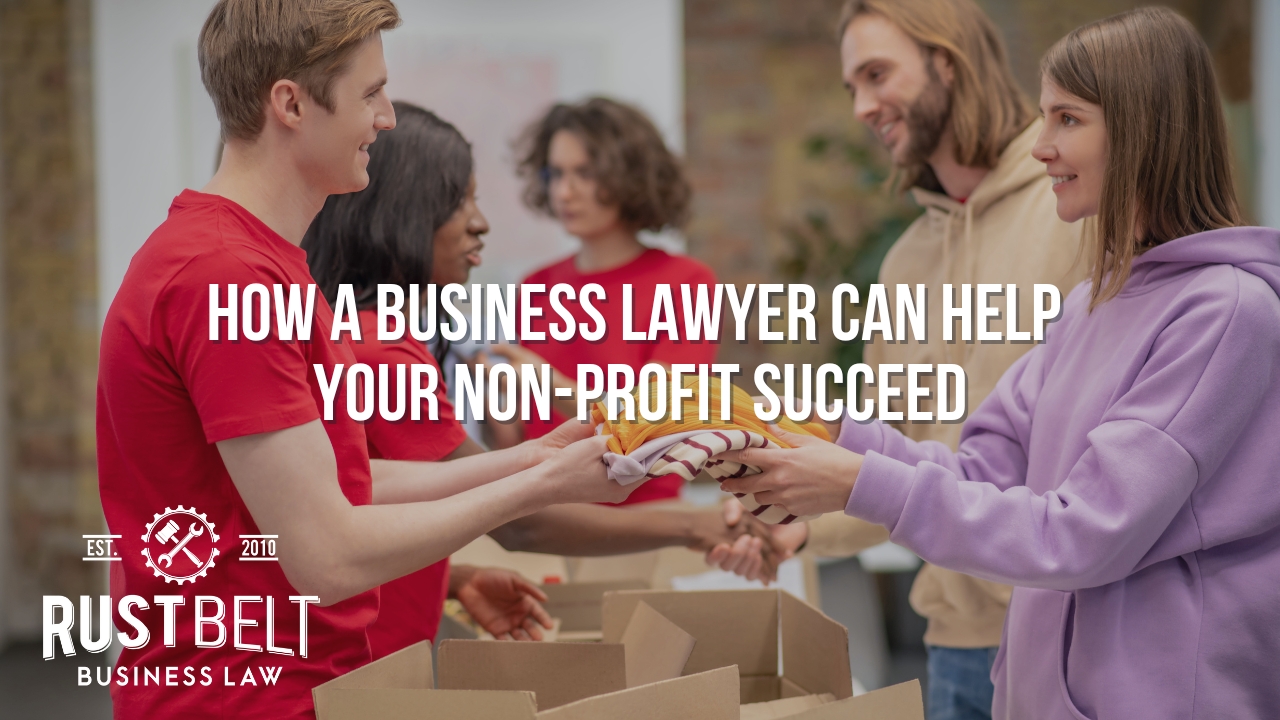 How a Business Lawyer Can Help Your Non-Profit Succeed - Rust Belt ...
