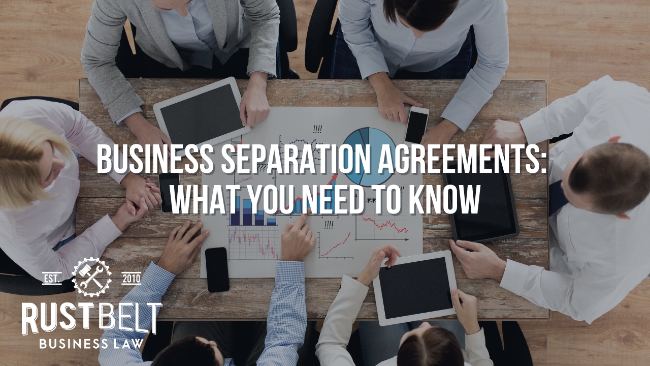Business Separation Agreements: What You Need to Know - Rust Belt ...